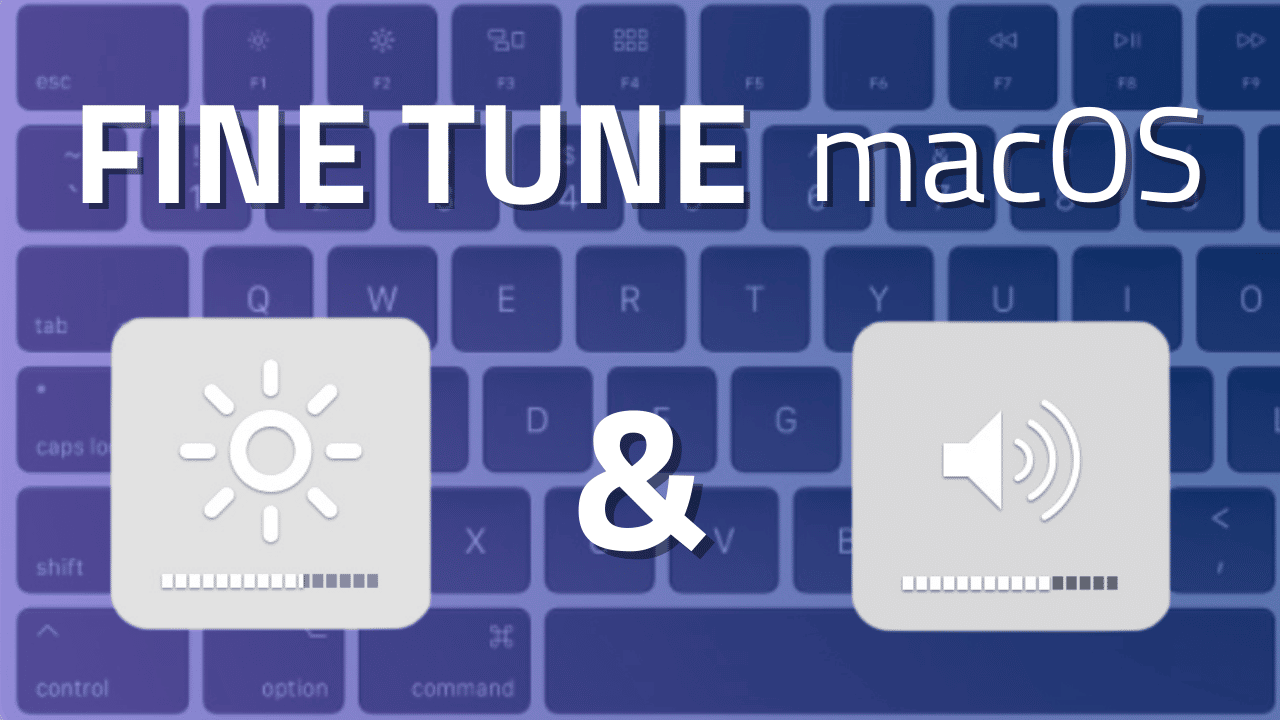 How to Use Your Mac Keyboard to for More Precise Brightness, Volume ...