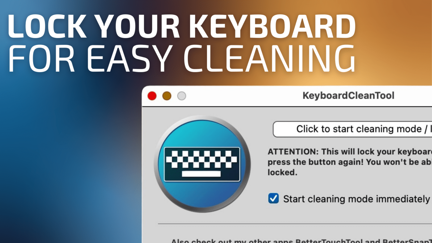 KeyboardCleanTool Locks Your Mac Keyboard for Easy Cleaning
